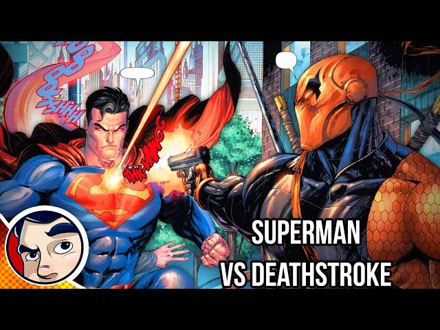 Deathstroke Vs Superman Clark Kent VS Deathstroke (Superman