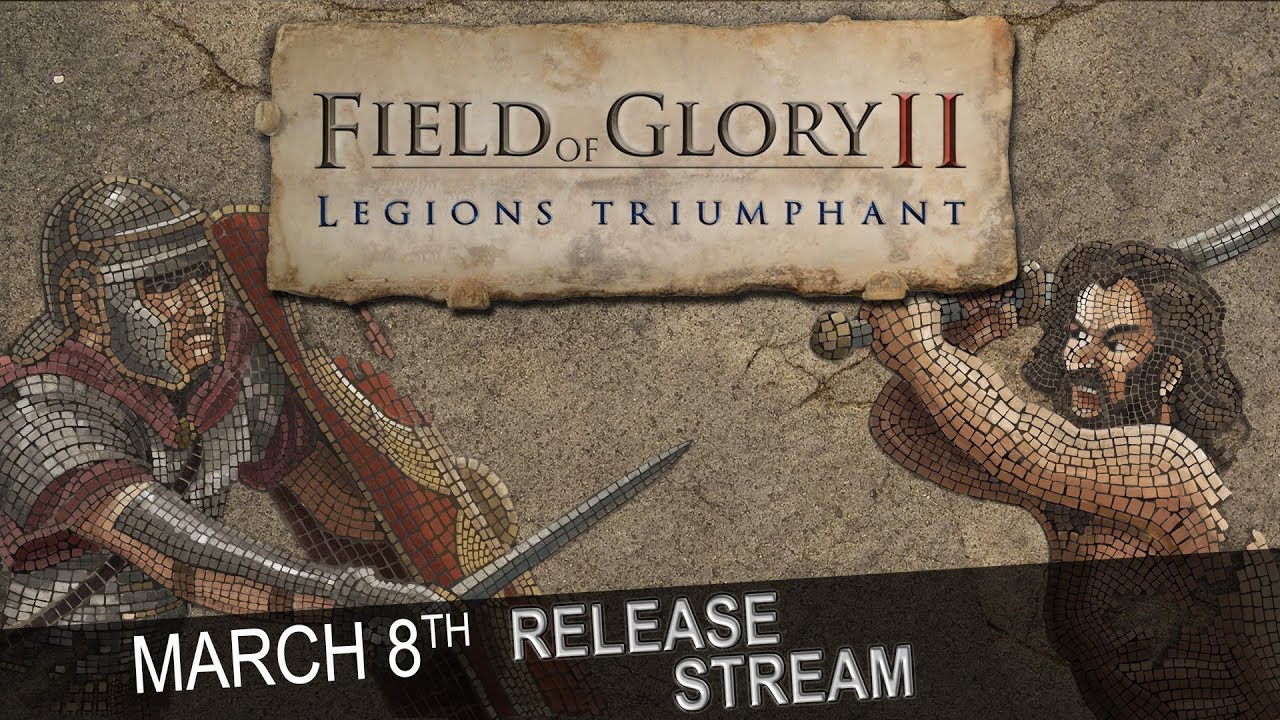 Field of Glory II: Legions Triumphant Release - March the 8th Stream - YouTube