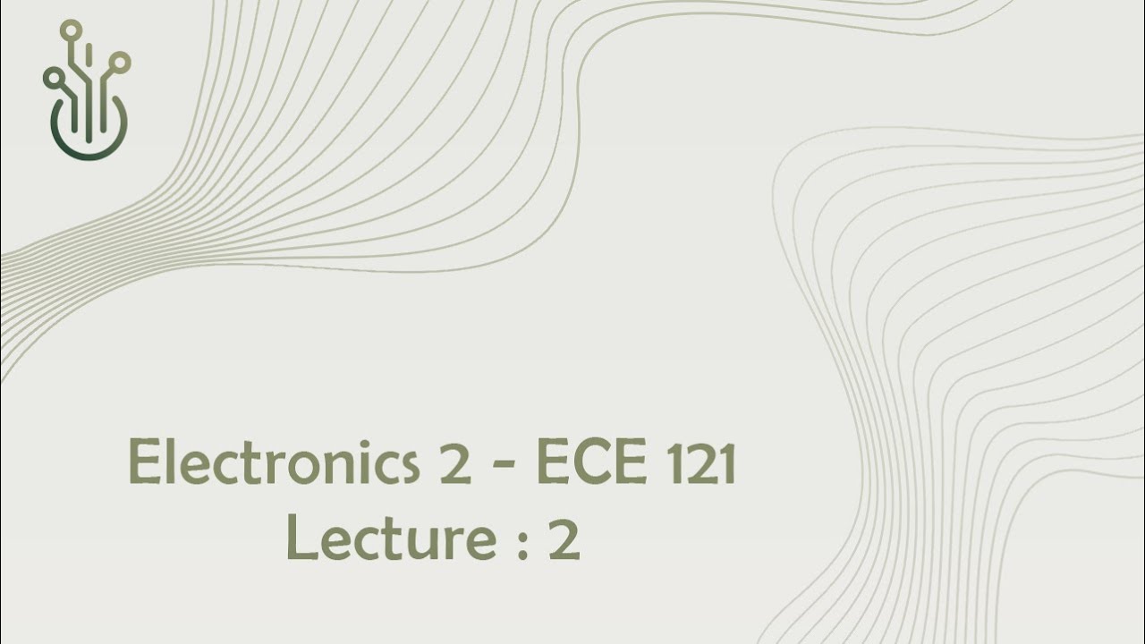 Electronics 2 - Lecture 2. - YouTube