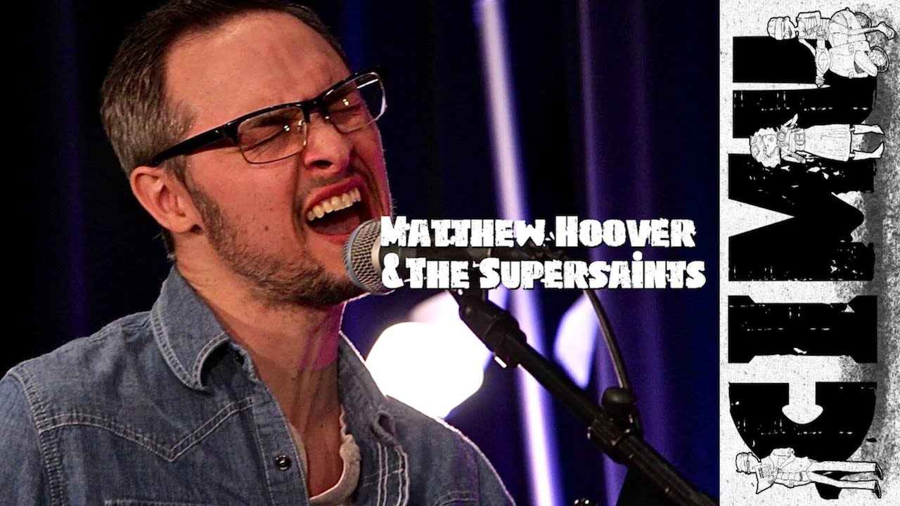 Matthew Hoover & the Supersaints " The Whiskey" : CIMU SESSIONS - YouTube