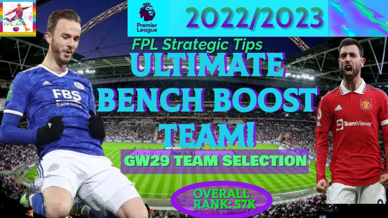 FPL GW29|ULTIMATE BENCH BOOST TEAM!| PREMIER LEAGUE| #fantasy #FPL # ...