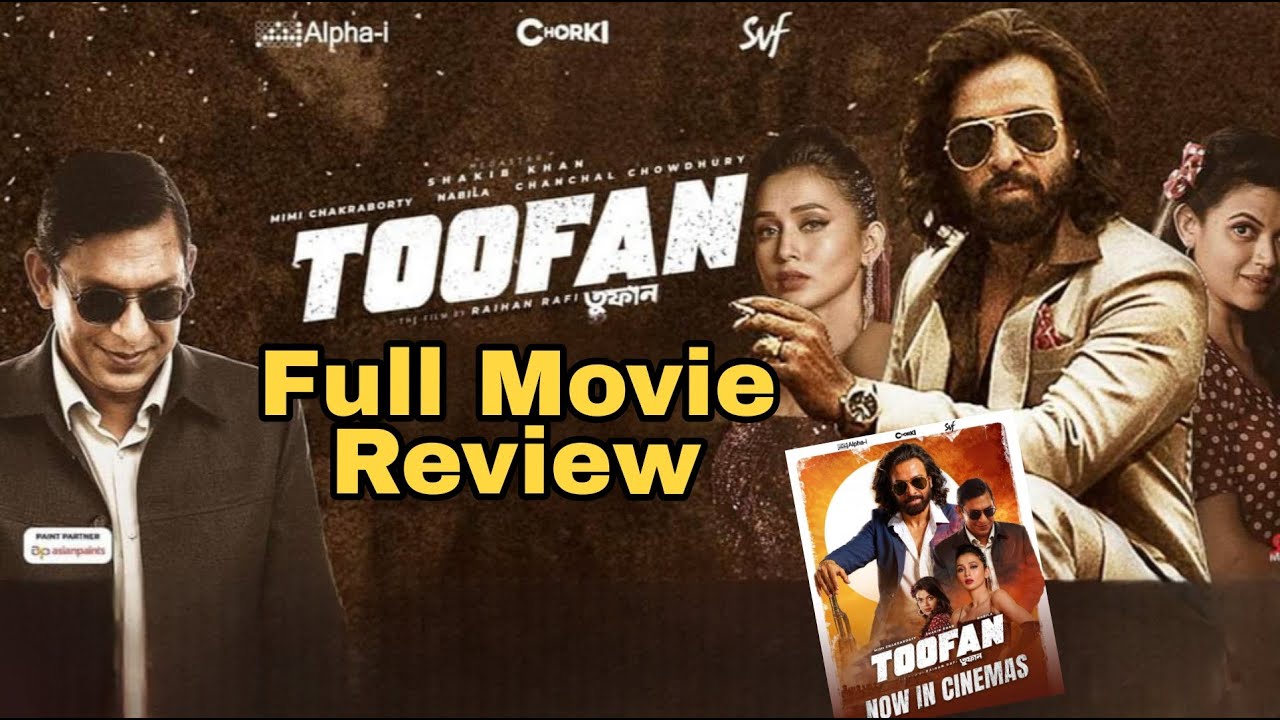 Toofan Full Movie | Shakib Khan | Mimi | Raihan Rafi | তুফান ফুল মুভি | Review | Binodon Update ...