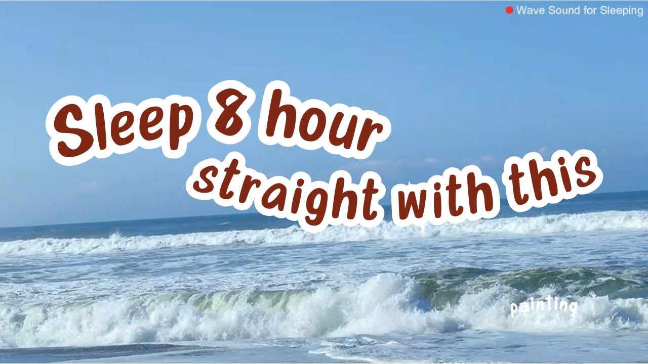 8 HOURS Deep Sleep: Gentle Ocean Waves - wave sound for SLEEPING WITH ...
