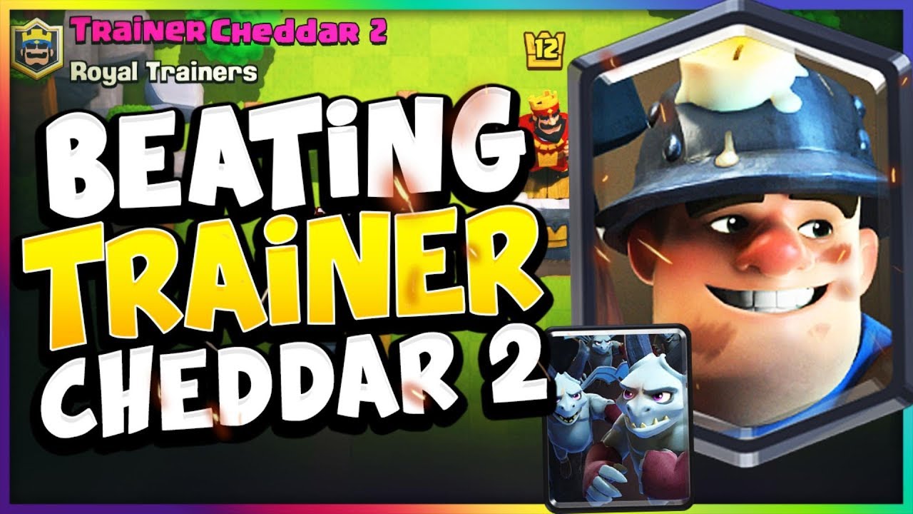 CAN WE BEAT TRAINER CHEDDAR 2?! - CLASH ROYALE - YouTube