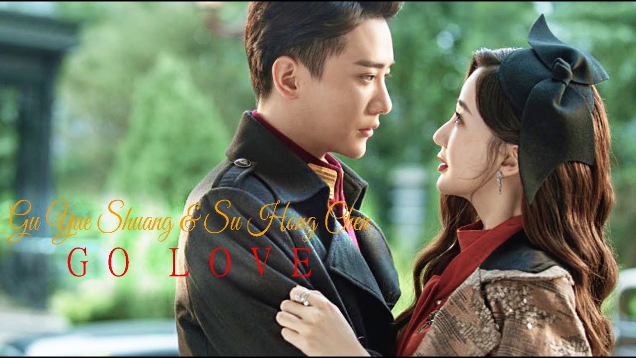 𝐆𝐨 𝐋𝐨𝐯𝐞 || 𝑮𝒖 𝒀𝒖𝒆 𝑺𝒉𝒖𝒂𝒏𝒈 𝒙 𝑺𝒖 𝑯𝒐𝒏𝒈 𝑪𝒉𝒆𝒏 - YouTube