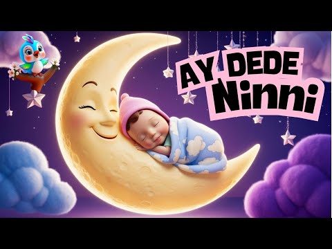 🌙 Ay Dede Ninnisi - Bebekler İçin Sakinleştirici ve Huzurlu Ninni 🎵