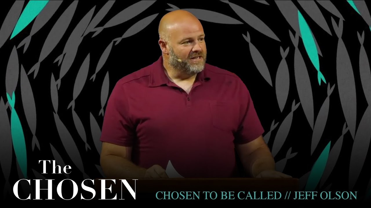 Chosen to Be Called | Jeff Olson - YouTube