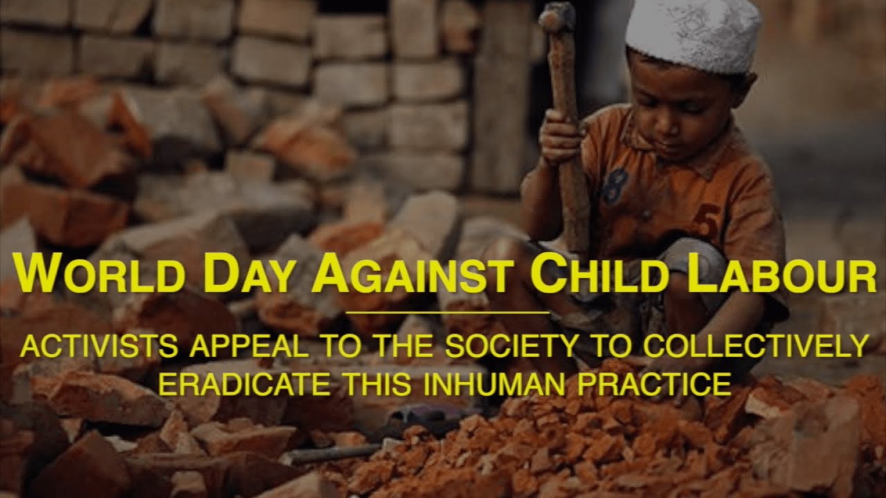 World Day Against Child Labour: Activists appeal to collectively ...