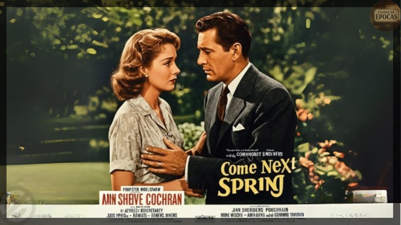 🌸🌿 Come Next Spring (1956) | Ann Sheridan & Steve Cochran | Classic Drama | Full Movie - YouTube