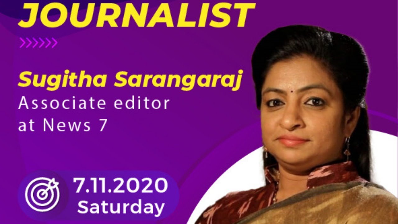 THE JOURNEY OF A JOURNALIST - SUGITHA SARANGARAJ - YouTube