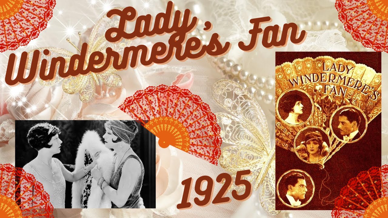 Lady Windermere's Fan (1925) by Ernst Lubitsch - Adaptation of Oscar ...