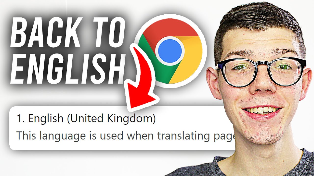 How To Change Google Chrome Language Back To English - Full Guide - YouTube