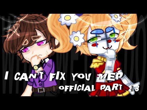 #SundaeCantFixYou // Official Part 23 // FNAF Gacha // Michael, Circus Baby