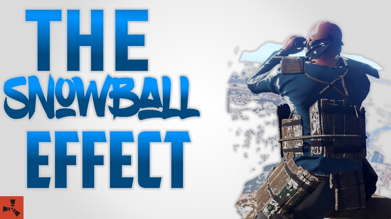 RUST: THE SNOWBALL EFFECT #1 - YouTube