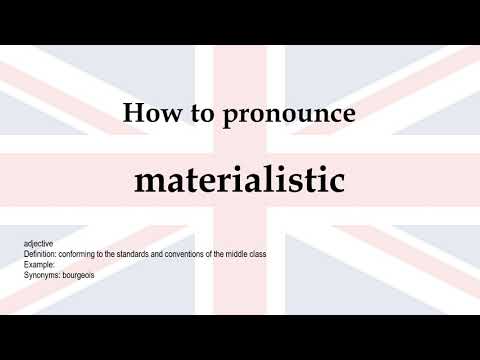 How to pronounce 'materialistic' + meaning