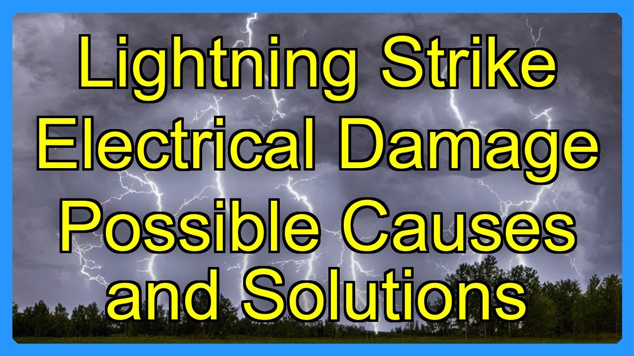 Lightning Strike Electrical Damage Possible Causes and Solutions - YouTube