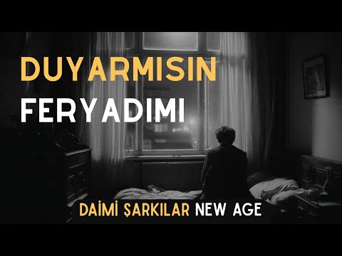 🎵 Duyar Mısın Feryadımı (New Age Cover) | Daimi Şarkılar