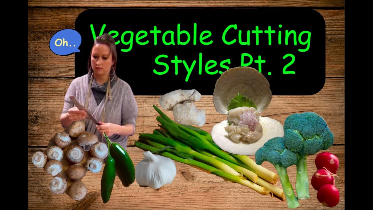 Vegetable Cutting Styles Pt. 2 Episode 5 - YouTube