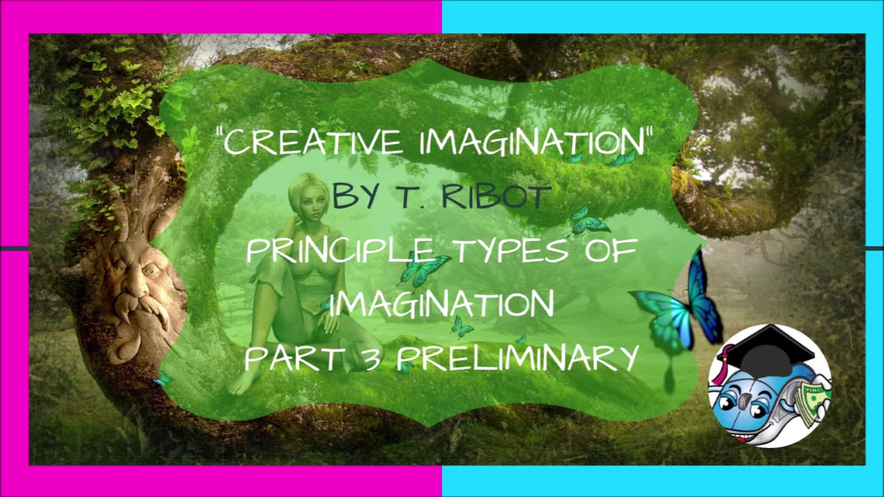 "Essay on Creative Imagination" 🎭 Principle Types of Imagination ...