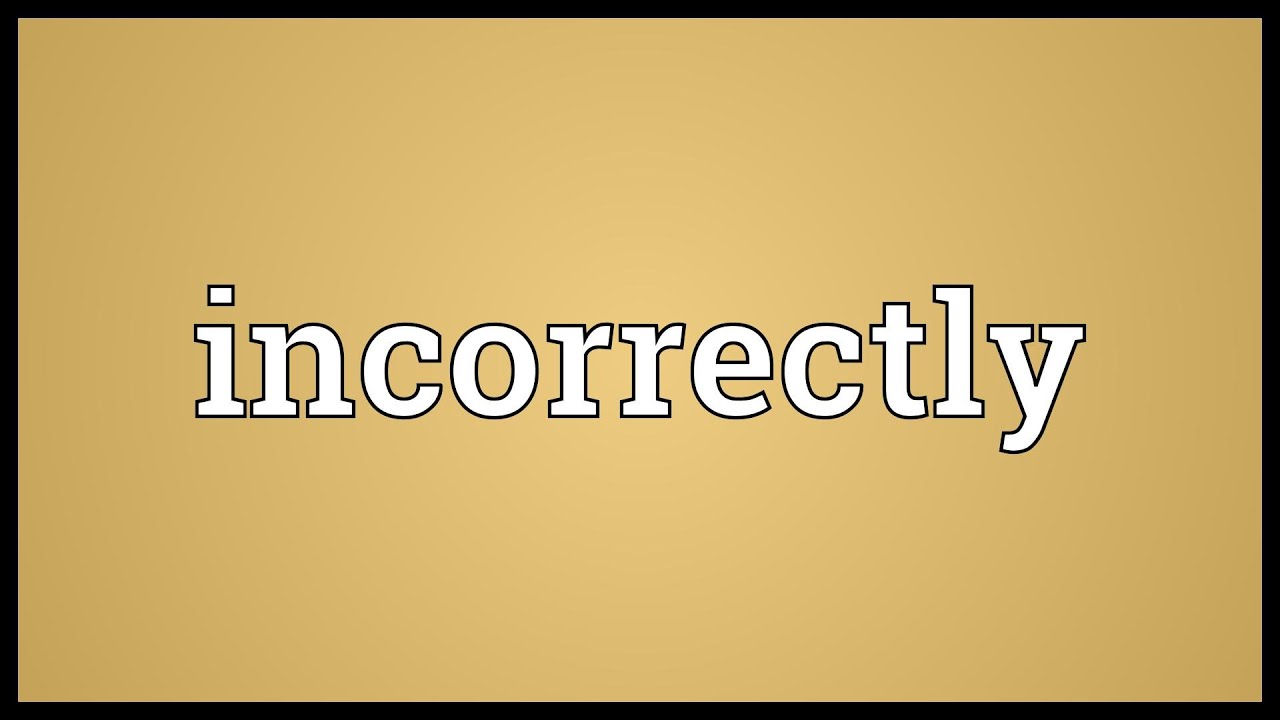 Incorrectly Meaning YouTube