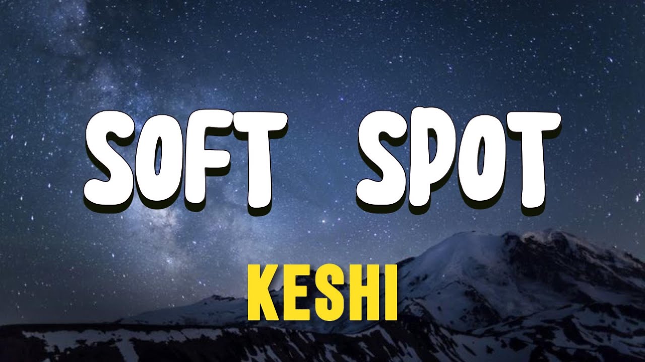 keshi - Soft Spot (Lyrical Video) - YouTube