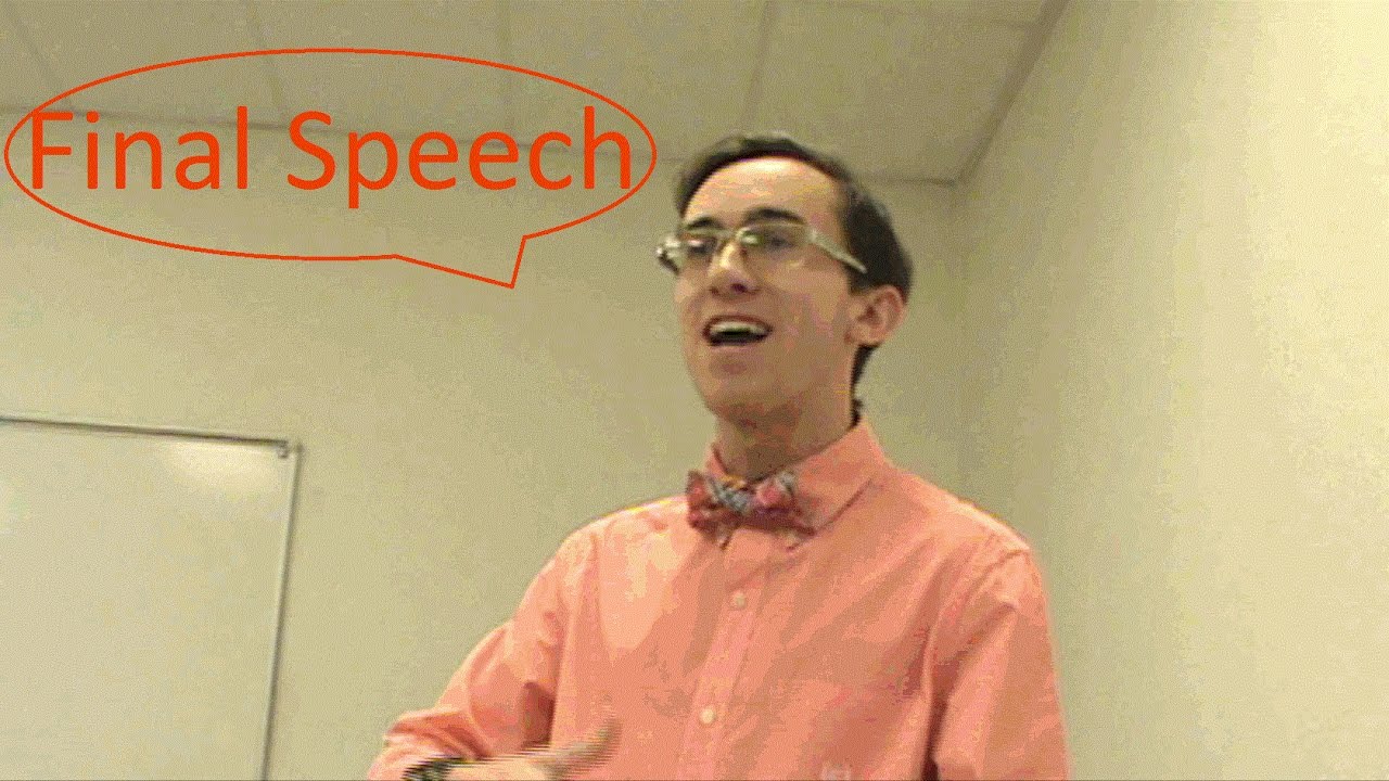 Final Speech in Public Speaking Class - YouTube