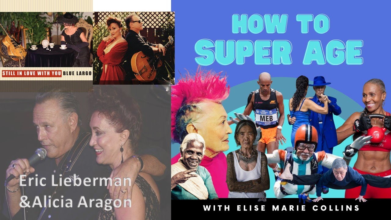 How to Super Age with Elise Collins and her guests Eric Lieberman and ...