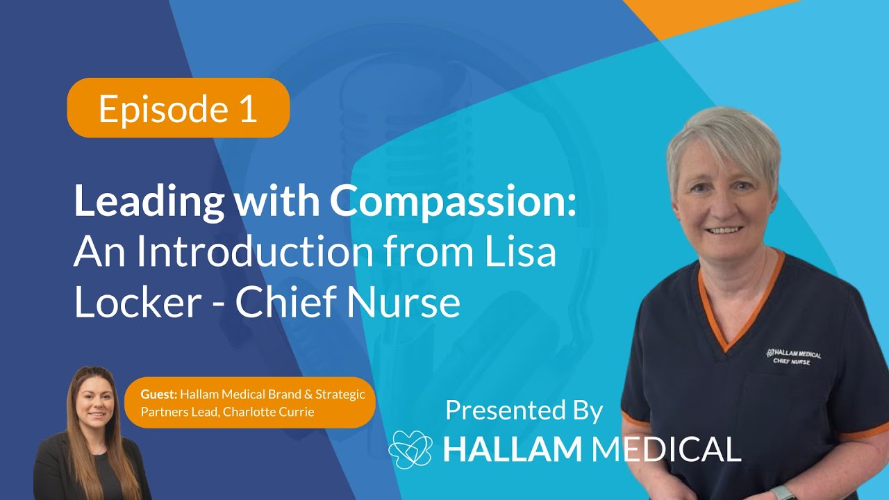 Hallam Medical Podcast - Leading with Compassion: An Introduction from ...
