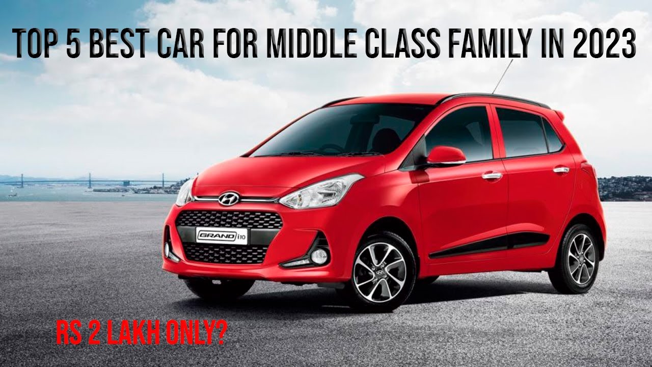 Top 5 Best Cars for Middle-Class Family in 2023 - YouTube