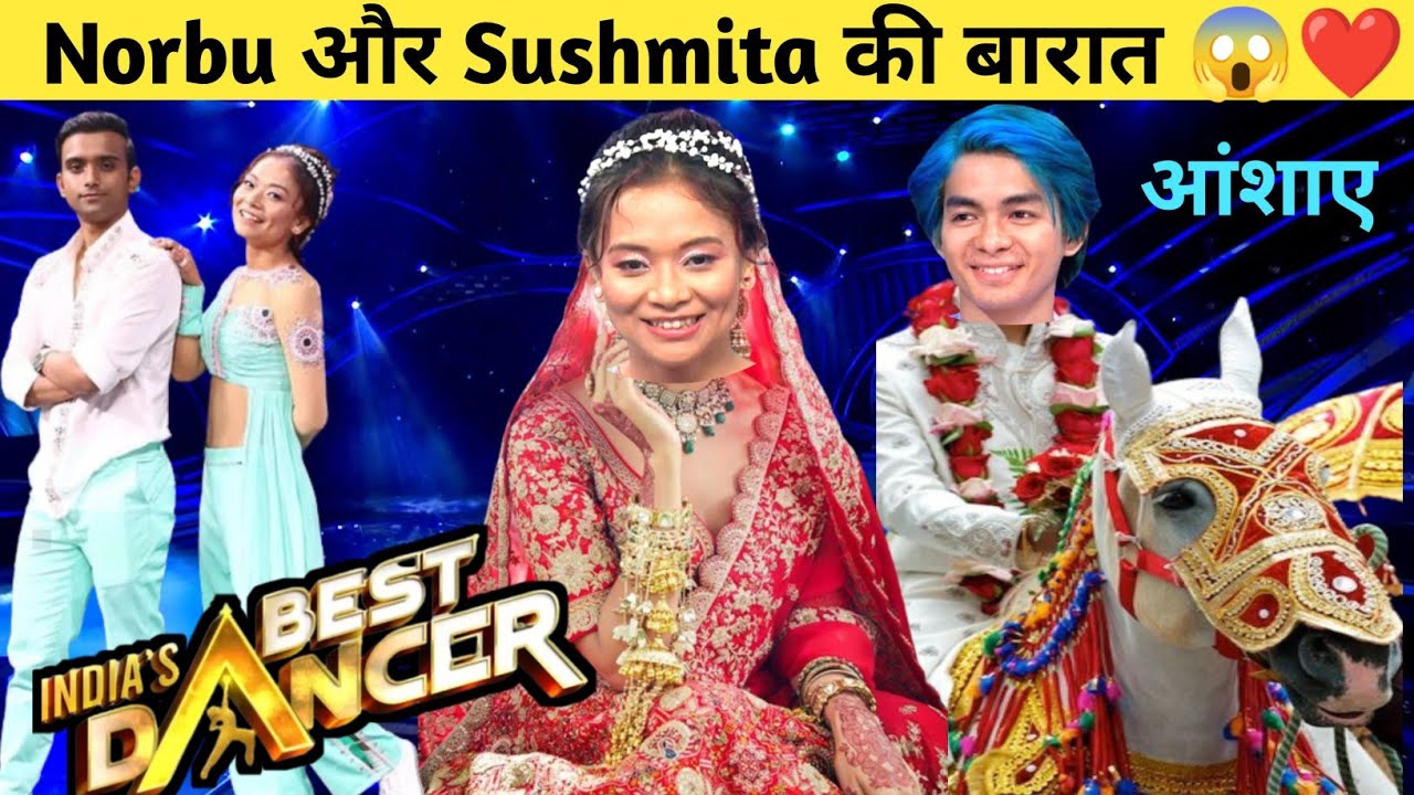 Norbu और Sushmita की बारात|India's Best Dancer Season 3|Norbu and ...