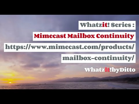 Whatzit! Series - Mimecast Mailbox Continuity - YouTube