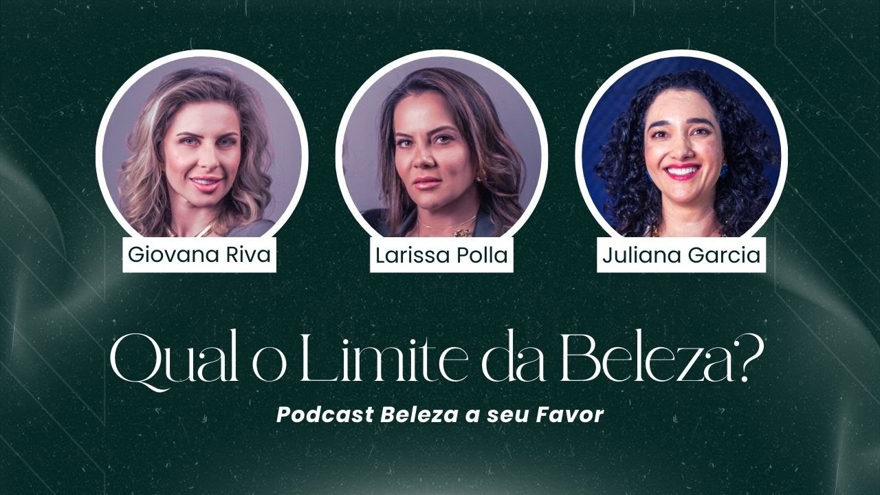 O Impacto dos Padrões de Beleza: Giovana Riva, Larissa Polla e Juliana ...