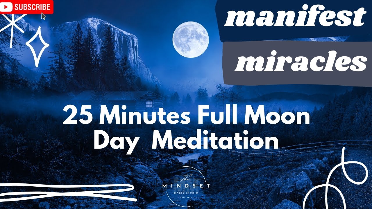 Full Moon Day Meditation Music for Manifestation | MANIFEST EVERYTHING ...