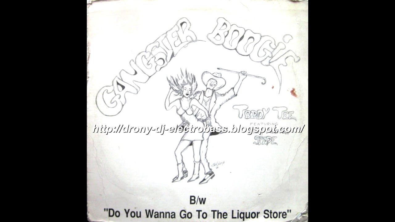 Toddy Tee Featuring Mix Master Spade - Do You Wanna Go To The Liquor ...