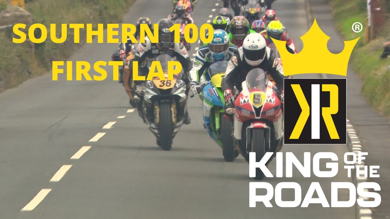 🏍️FIRST LAP ⚡ SOUTHERN 100 🏁 // King Of The Roads 2019🏍️ - YouTube