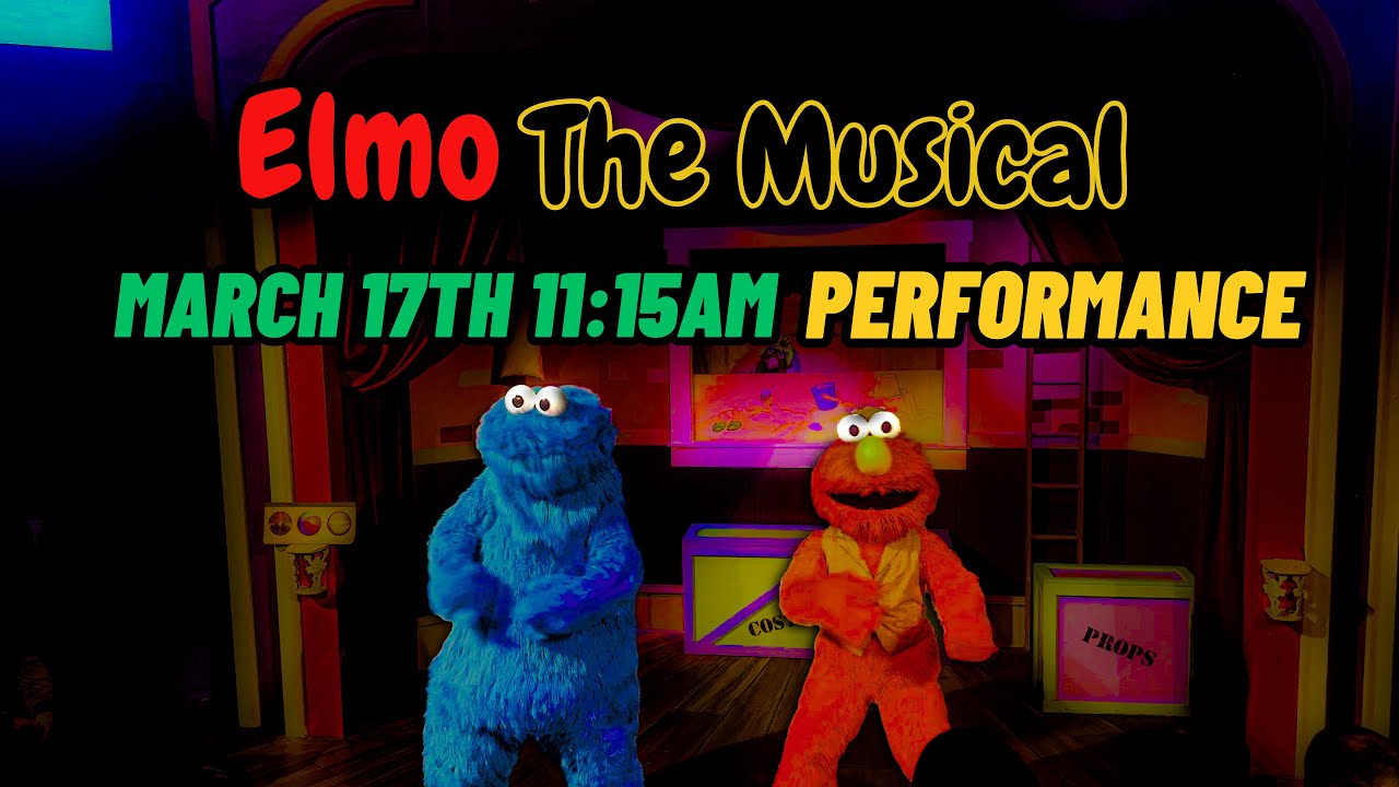 Elmo The Musical | March 17th 11:15AM Performance | Sesame Place ...