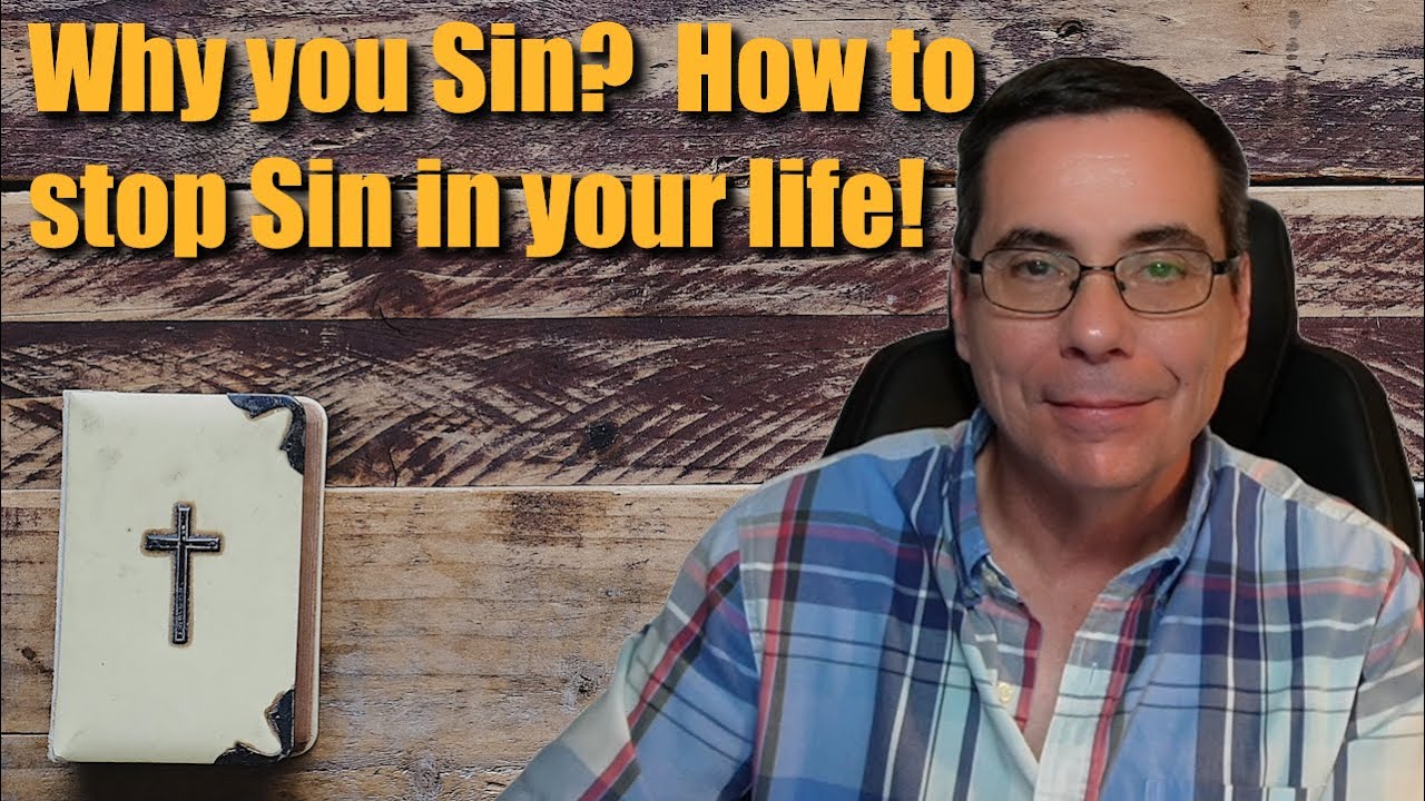 Why you sin? How to stop sin in your life? God's grace empowers us ...