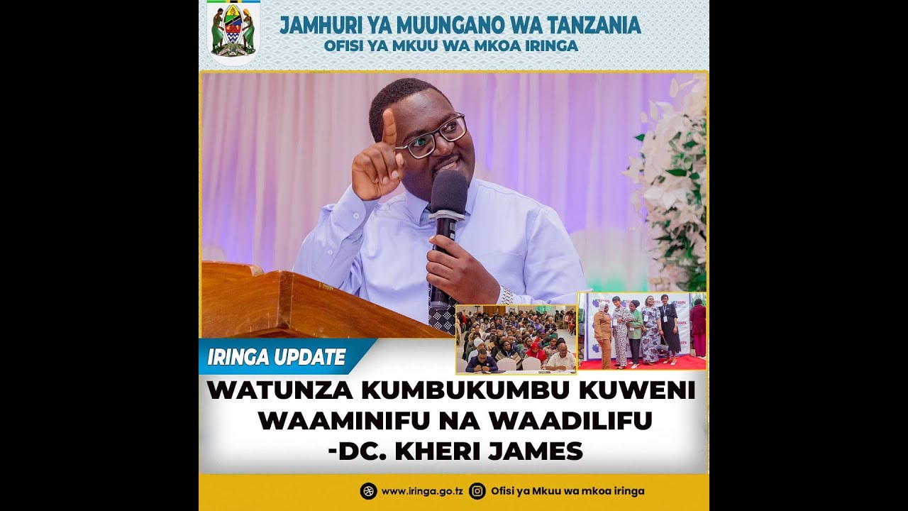 DC KHERI JAMES: WATUNZA KUMBUKUMBU KUWENI WAAMIFU NA WAADILIFU - YouTube