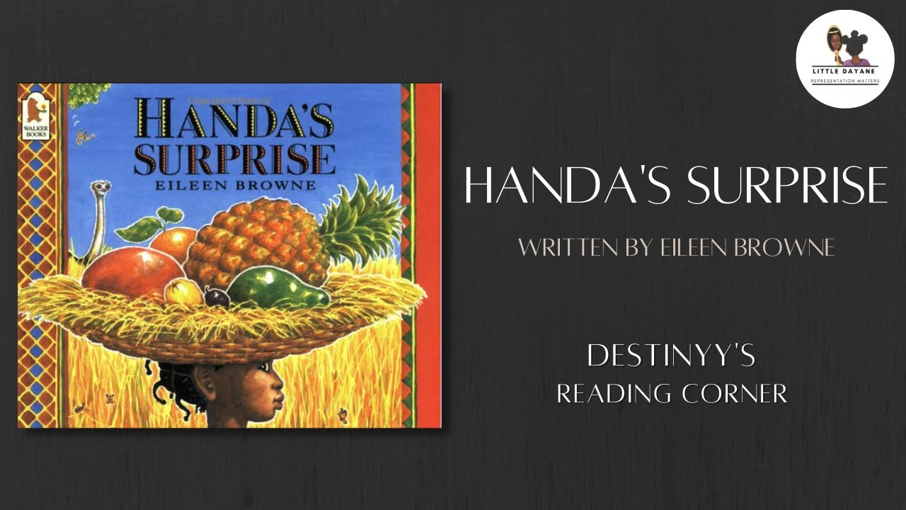 Handa's Surprise written by Eileen Browne (Read aloud) Destinyy's ...