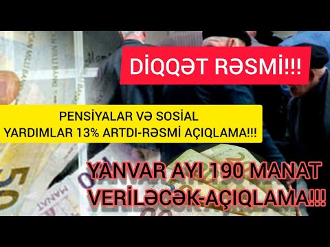 RƏSMİ! Yanvar ayı 190 manat yardım haqqında , sosial yardımlar və pensiyalar 13% artacaq ?