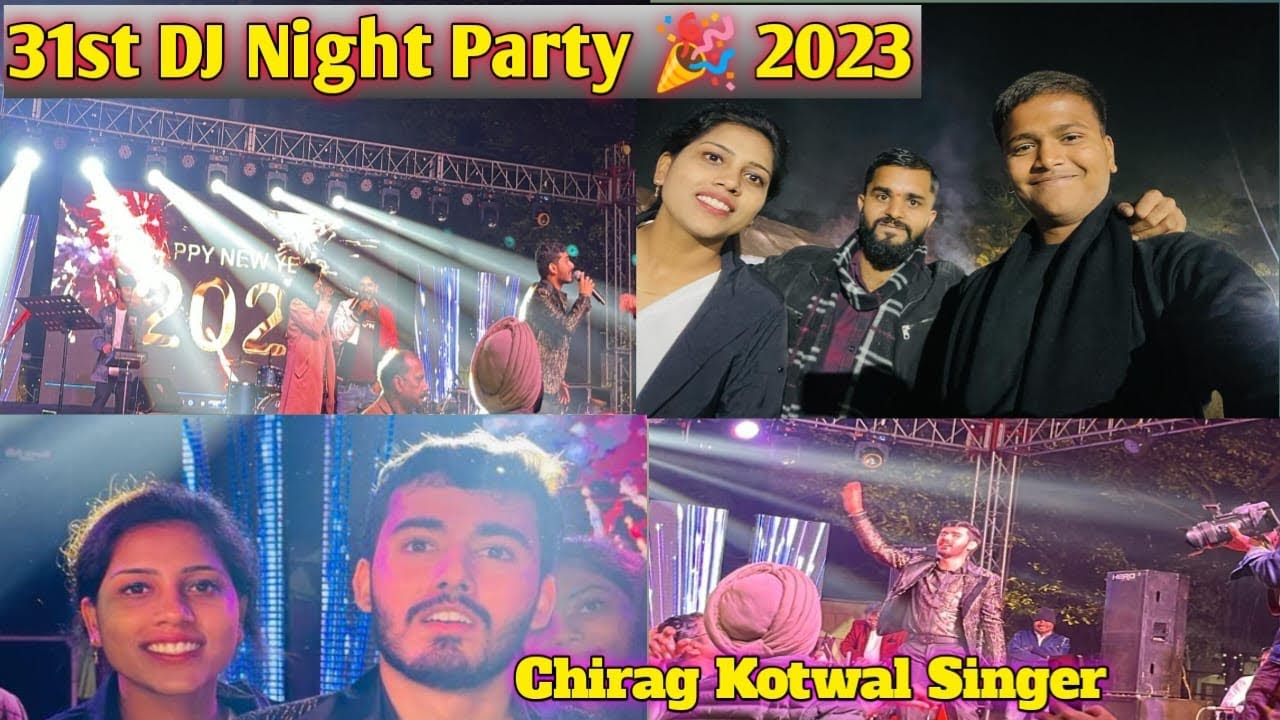 Vlog #80 || 31st DJ Night Party 🎉 2023 || @Chirag Kotwal and @june Das ...