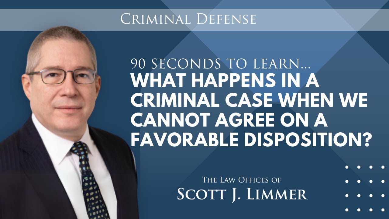 What Happens in a Criminal Case When We Cannot Agree on a Favorable ...