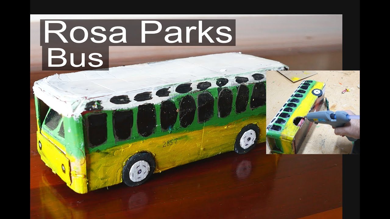 Handmade Rosa Parks Bus Model - Class Project - YouTube