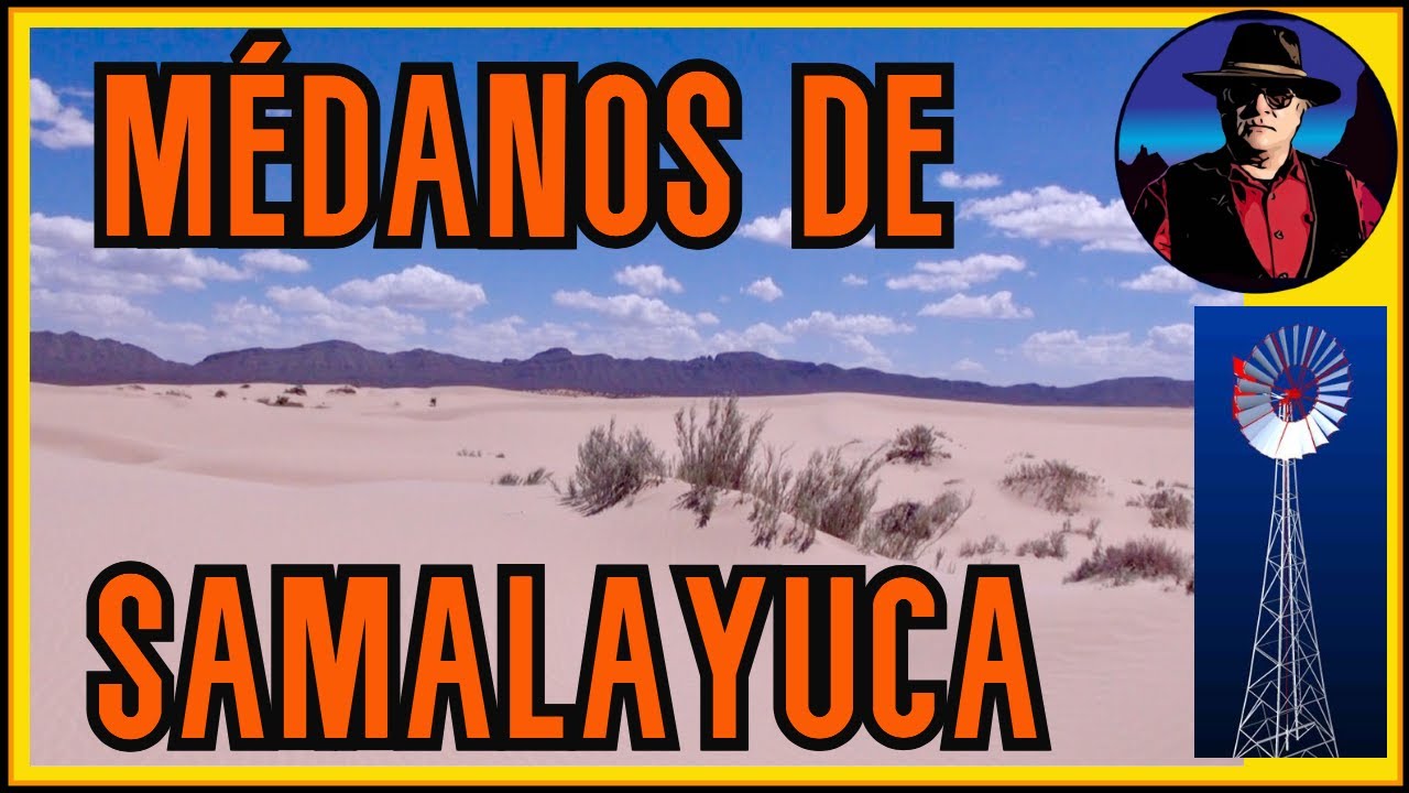 SAMALAYUCA, ¡DESIERTO PRODUCTOR DE AGUA! - YouTube