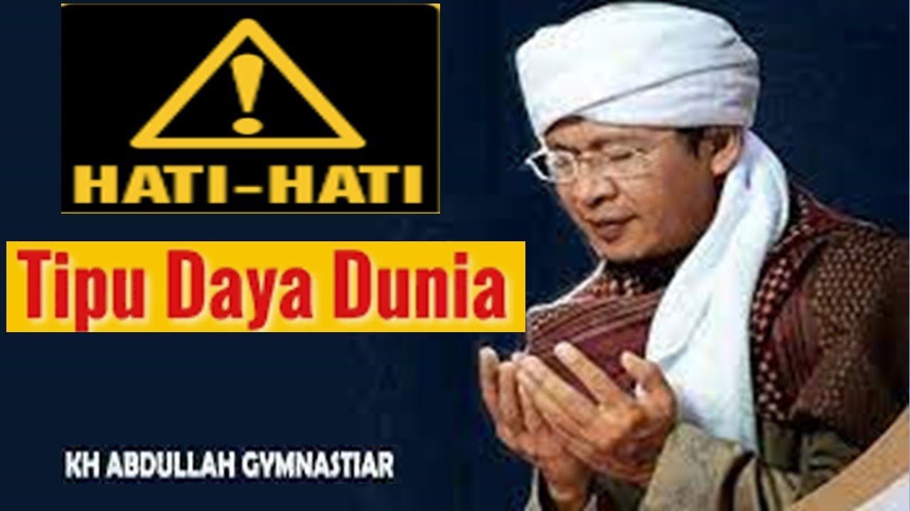 Aa Gym terbaru : Hati Hati Dunia Penuh Tipu Daya - Aa Gym terbaru - YouTube