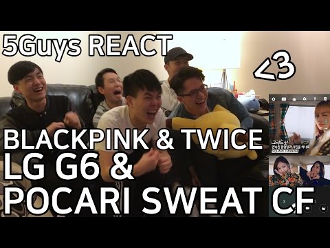 [THIRSTY FANBOYS] BLACKPINK & TWICE - LG G6 & POCARI SWEAT CF (5Guys REACT)
