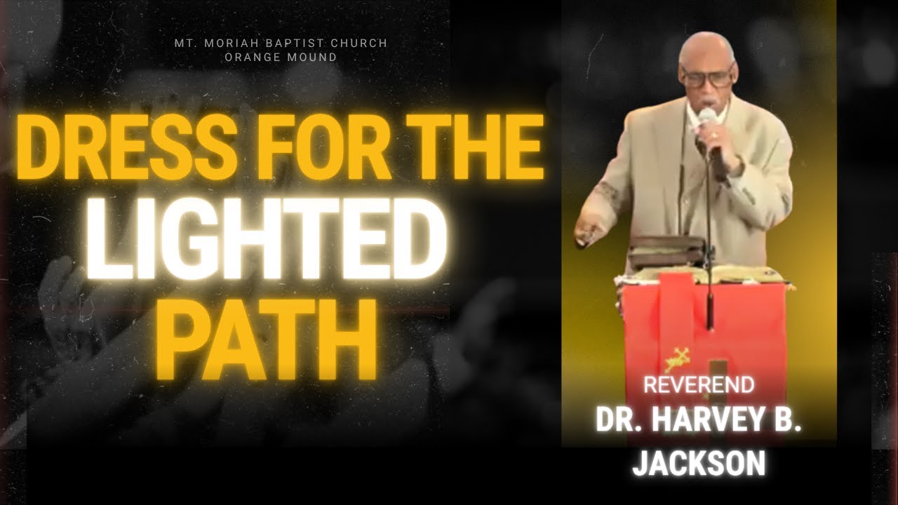 Dress for the Lighted Path // MMBC Worship Service // Rev. Dr. Harvey B ...