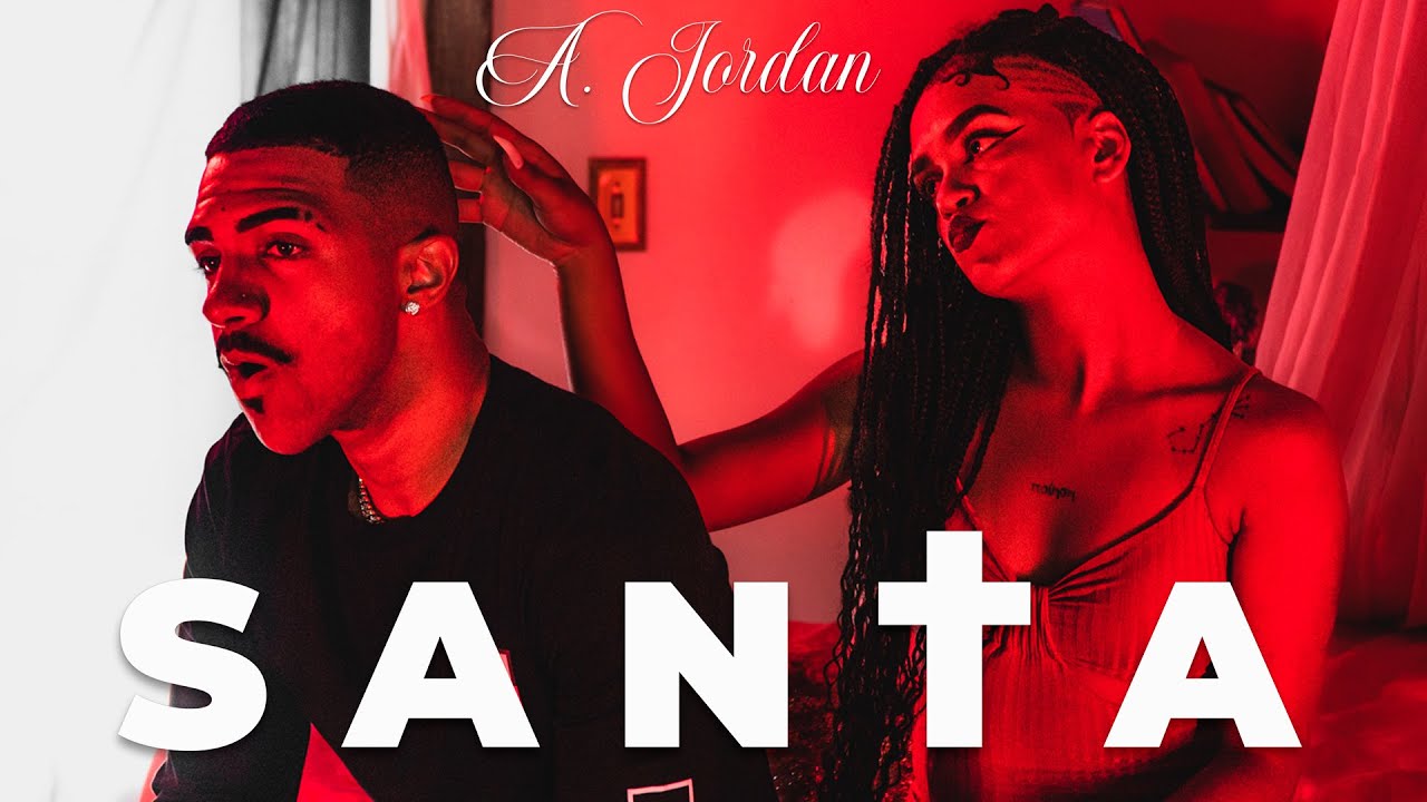 A. Jordan - Santa (Videoclipe Oficial) - YouTube