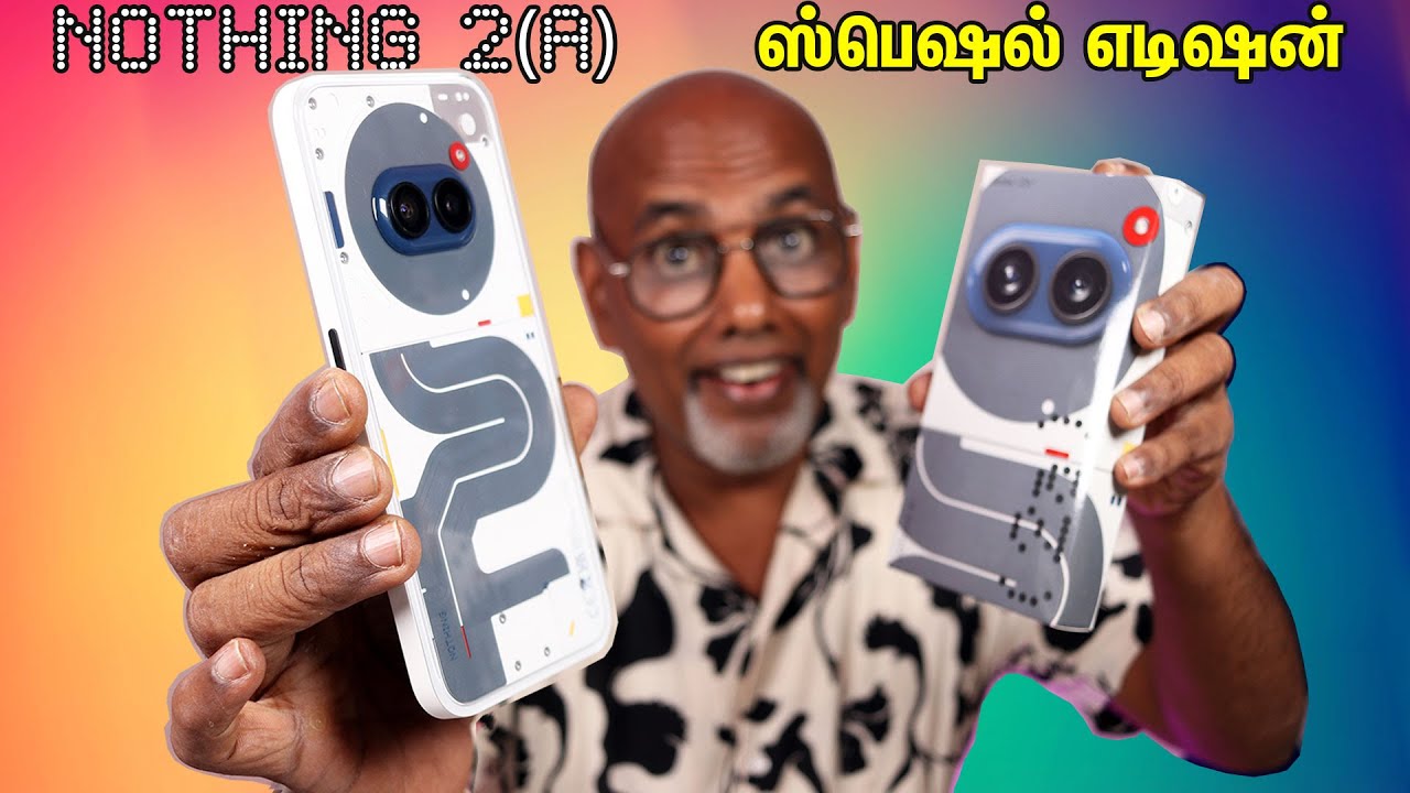 Nothing 2(a) Special Edition ⚡சூப்பர் டிசைன் இது !!! Unboxing | First ...