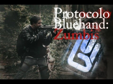 Protocolo Bluehand : ZUMBIS _ ( Fan Film) - YouTube